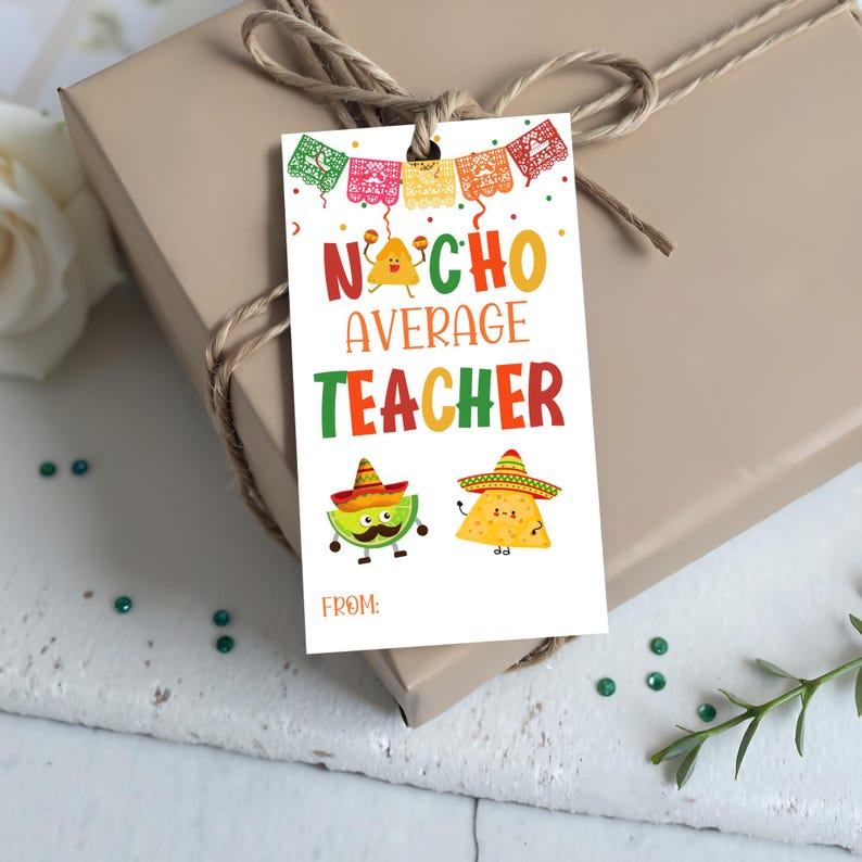 Nacho Average Teacher Thank You Gift Tag Teacher Staff Appreciation ...