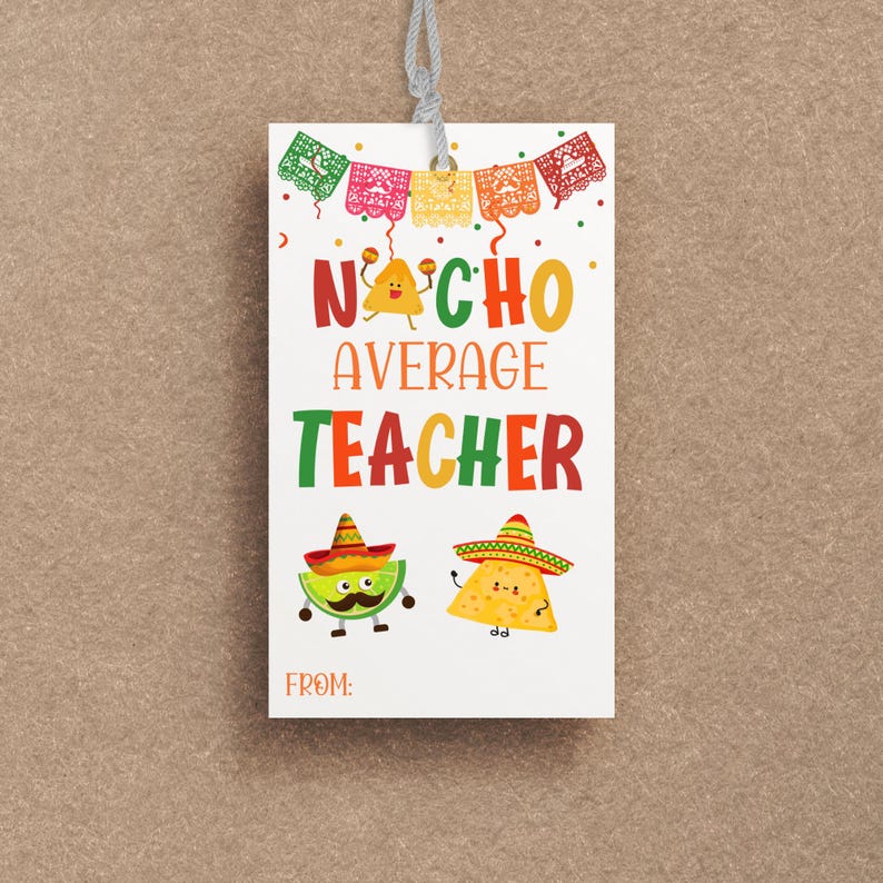 Nacho Average Teacher Thank You Gift Tag Teacher Staff Appreciation ...