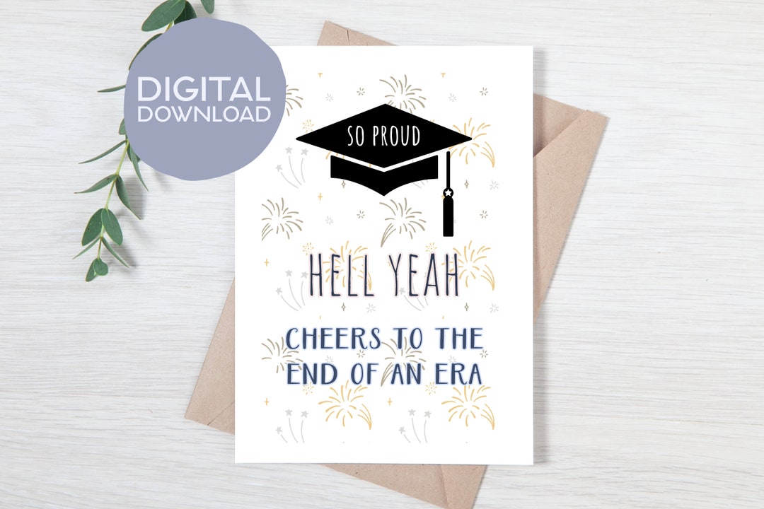 Printable Hell Yeah End of an Era Happy Graduation Card Instant ...