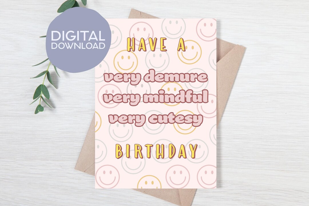 Printable Very Demure Very Mindful Very Cutesy Birthday Card | Y2K ...