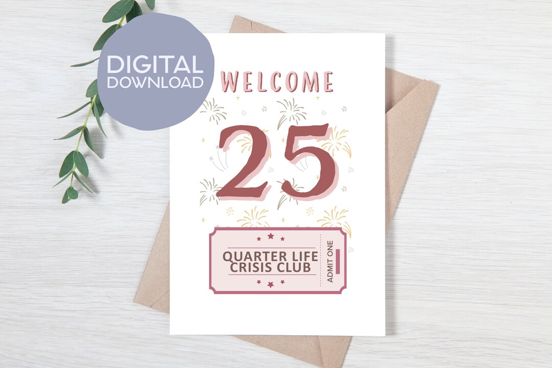 Printable 25th Birthday Card | Instant Download | Welcome 25 Quarter ...