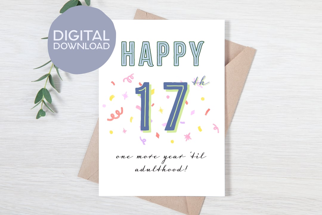 Printable 17th Birthday Card | Instant Download | One More Year Til ...