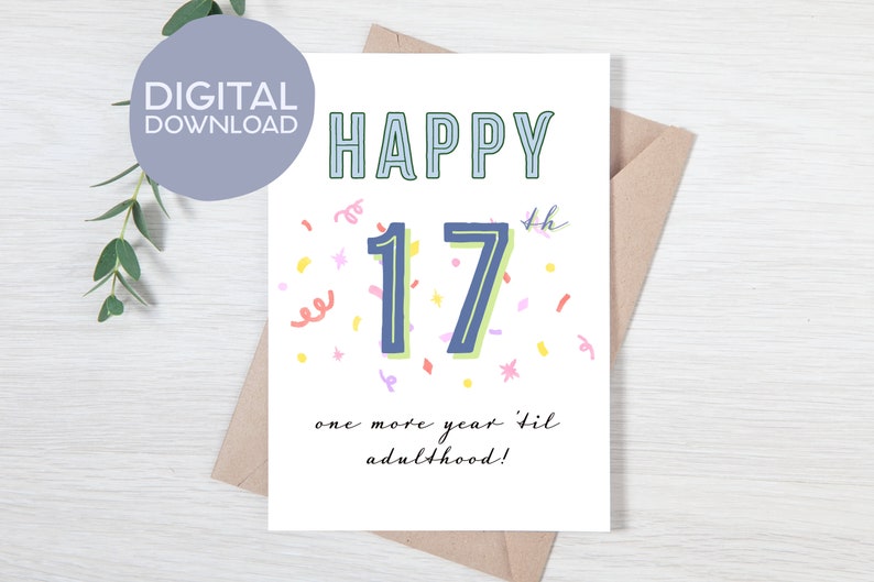 Printable 17th Birthday Card | Instant Download | One More Year Til ...