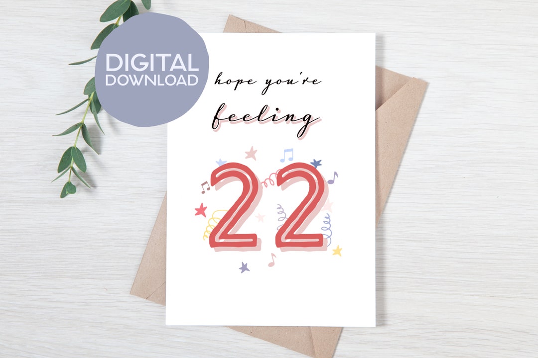 Printable Hope You're Feeling 22 Birthday Card Instant Download Happy ...