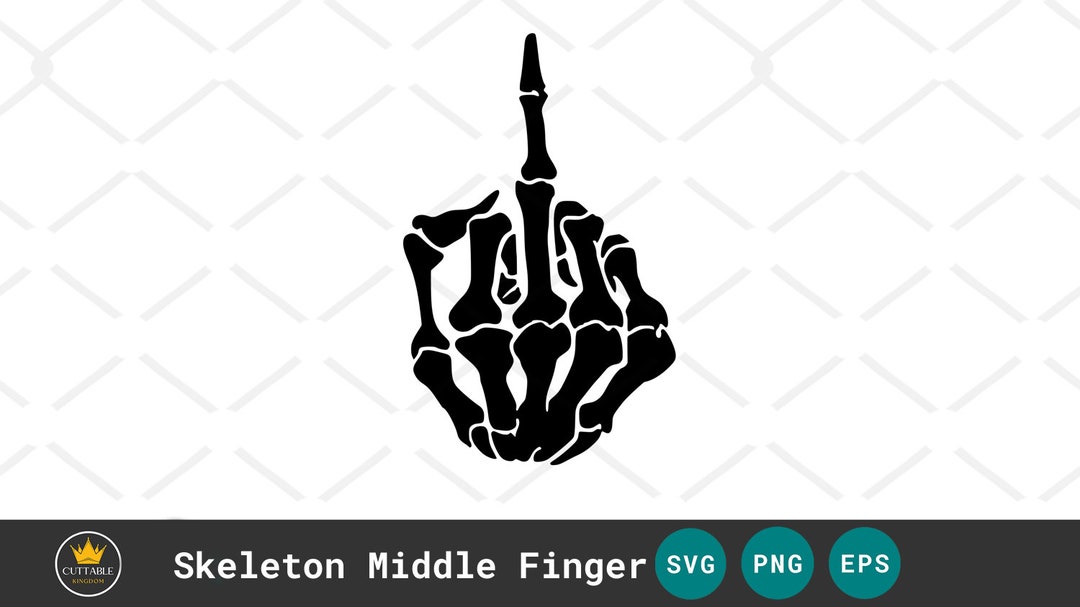 Skeleton Middle Finger SVG, PNG, Eps, Jpg Digital Download - Etsy