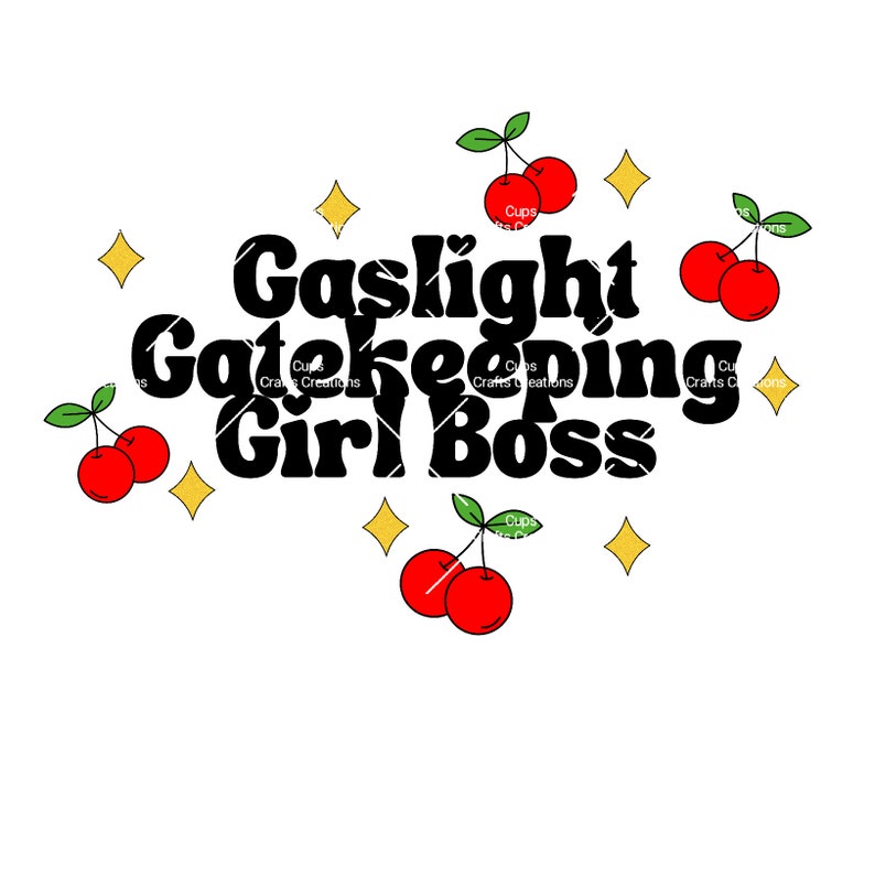Gaslight Gatekeeping Girl Boss PNG Digital Download - Etsy