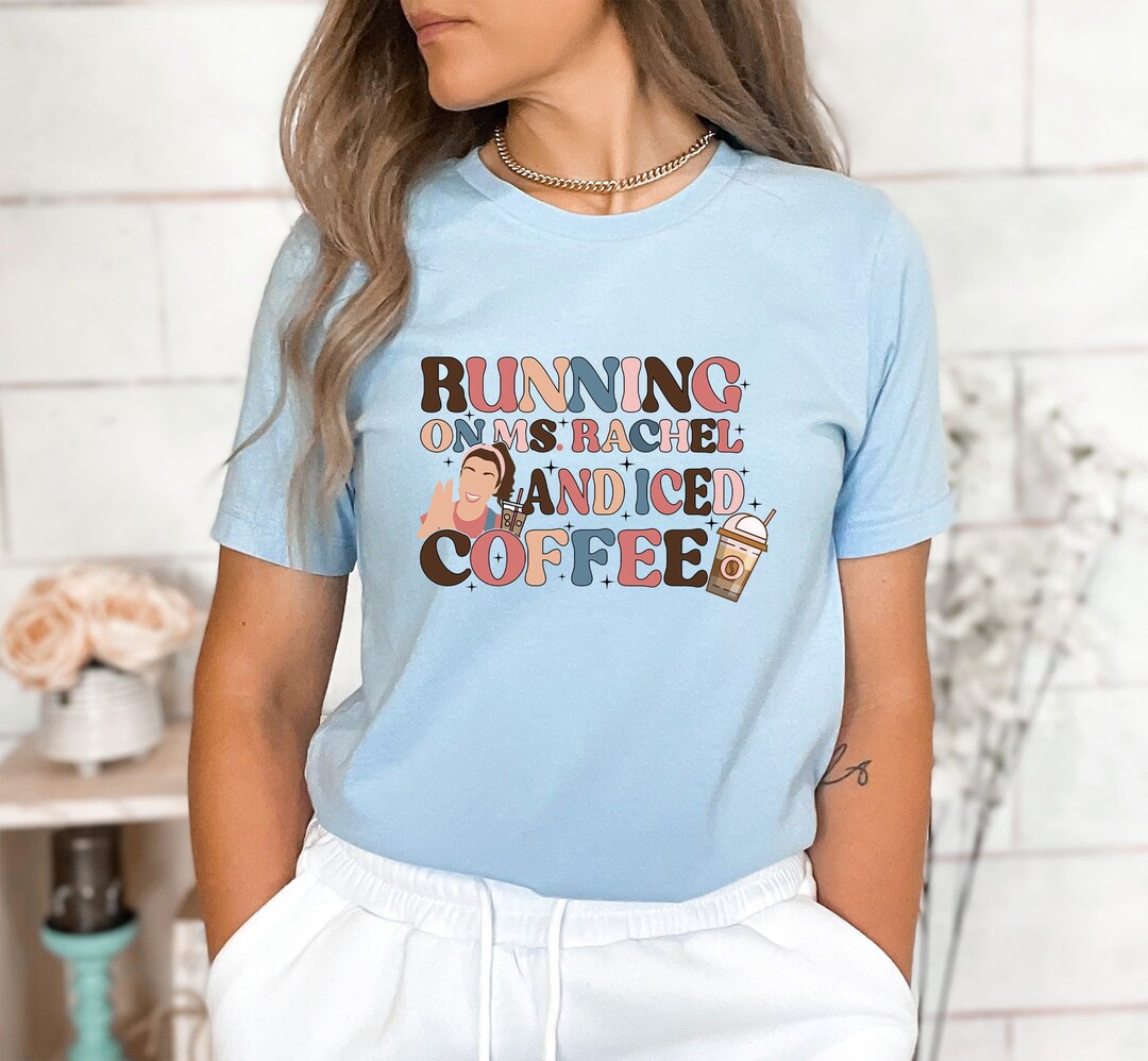 Running on Ms Rachel and Iced Coffee Sweatshirt, Coffee Mom Shirt, Ms ...