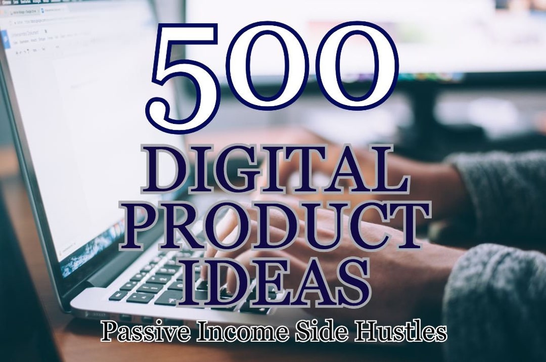 500 Digital Product Ideas to Make Passive Income From Home - Sell on ...
