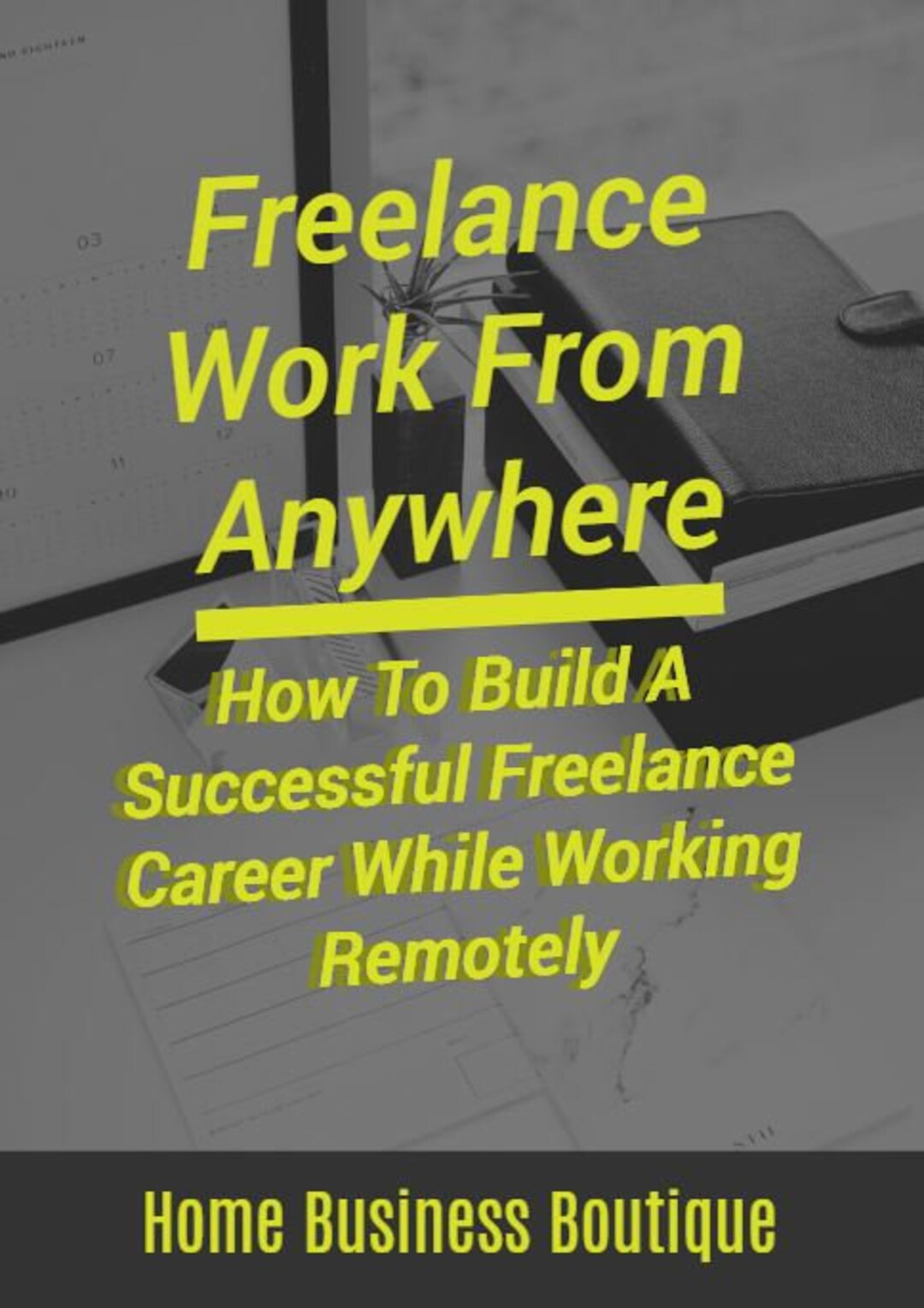 Ebook: How to Build A Successful Freelance Career While Working Remotely - Etsy