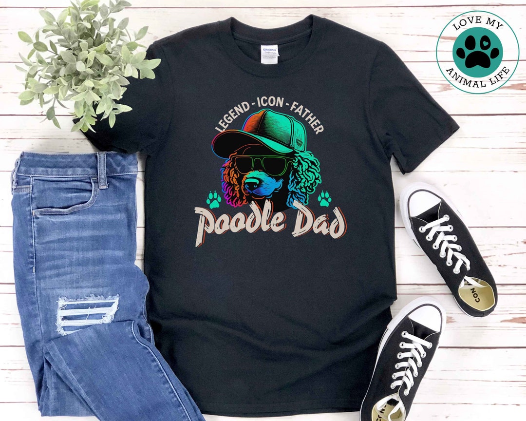 Poodle Dad, Poodle Dad Shirt, Poodle Gift, Standard Poodle Shirt ...