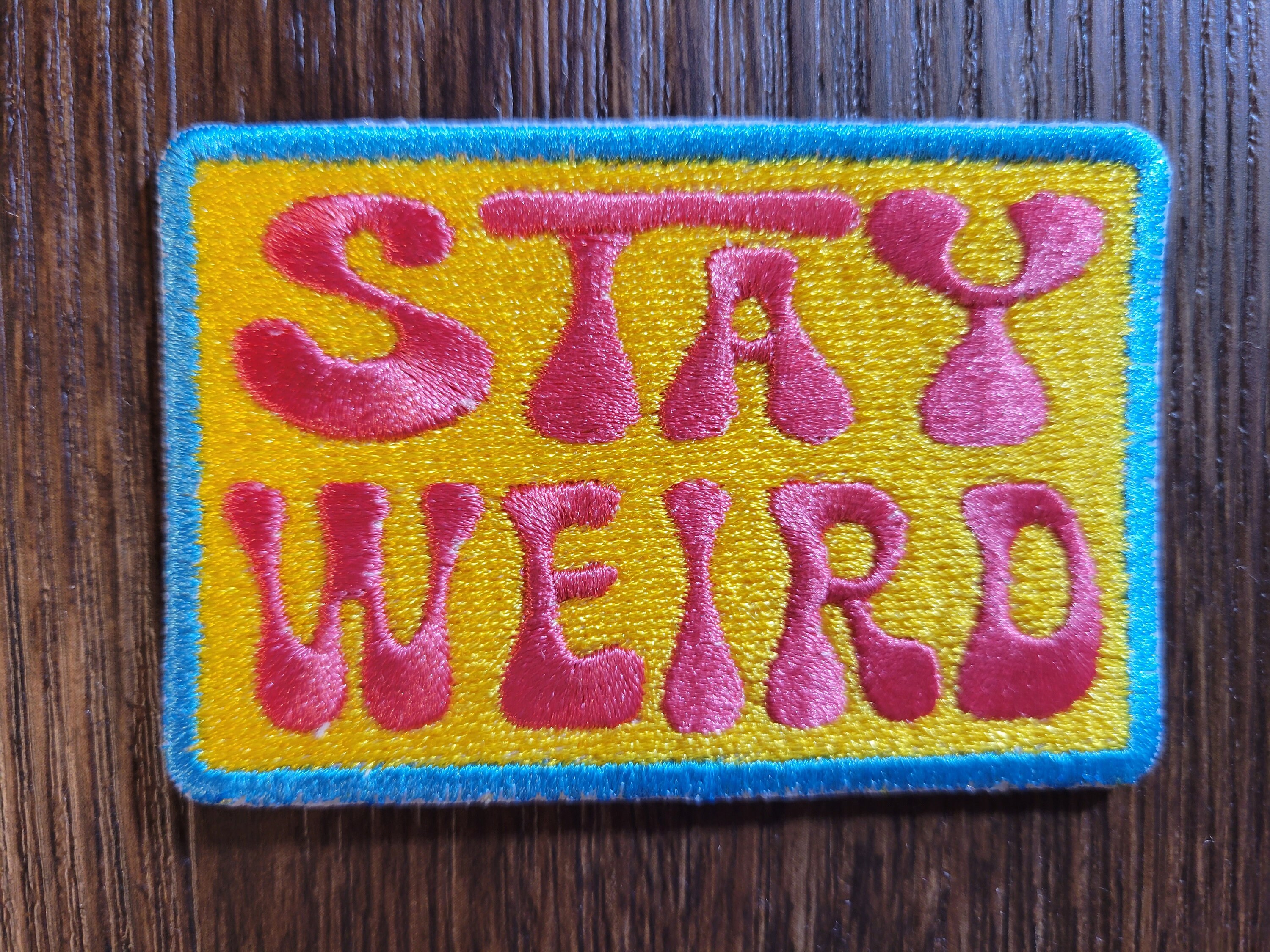 Stay Weird Iron-on or Sew-on Machine Embroidered Patch With Pink ...