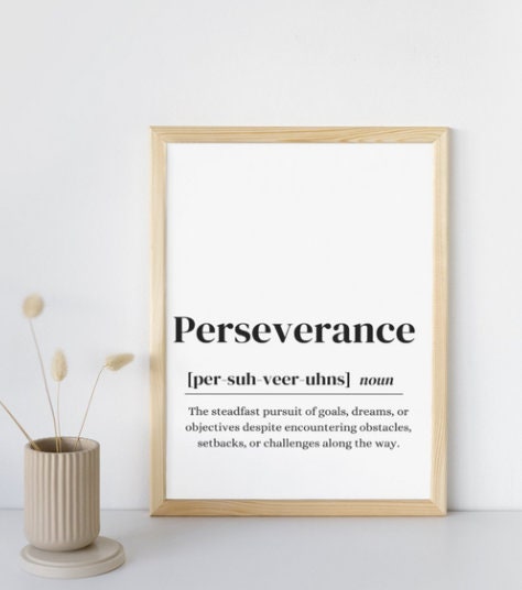 Perseverance, Perseverance Poster, Perseverance Definition, Home Office ...