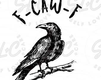 F-caw-f SVG, F-caw-f PNG, Fcawf DTF Print, Funny Gothic Raven Design ...