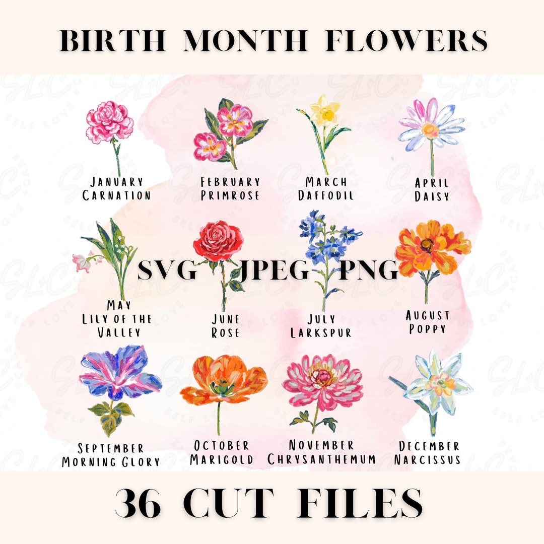 Svg Bundle, Birth Month, Cut Files, Floral Svg, Flower Svg, Birthday ...