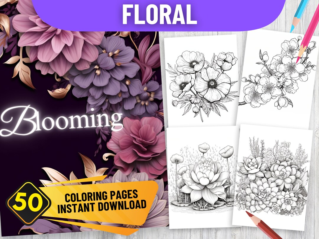 50 Blooming Floral Coloring Book Pages for Adult, PDF Format, Instant ...