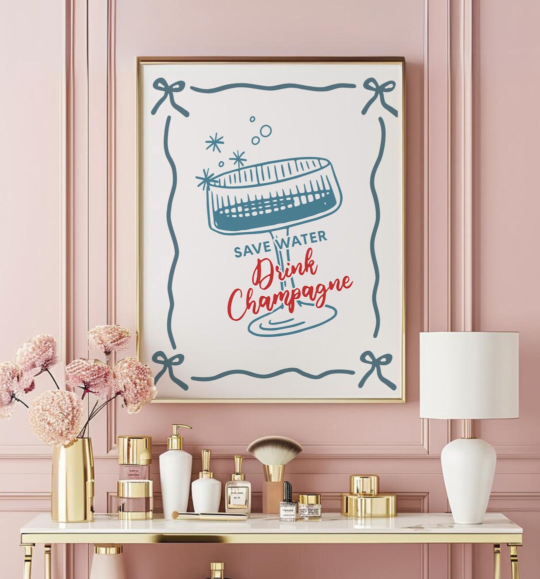 Save Water Drink Champagne Poster: Trendy Coquette Wall Art (digital ...