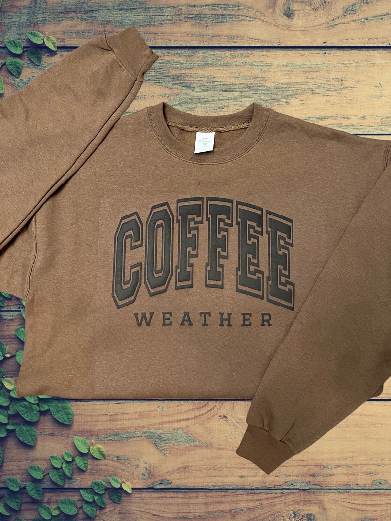Coffee Weather Sweatshirt, Cute Coffee Sweatshirt, Coffee Lover Shirt ...