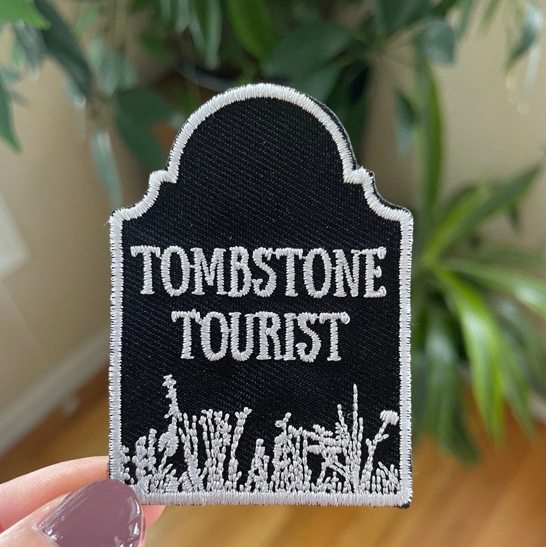 Tombstone Tourist Embroidered PATCH. Cemetery Lover. Graveyard ...