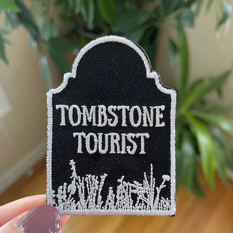 Tombstone Tourist Embroidered PATCH. Cemetery Lover. Graveyard ...