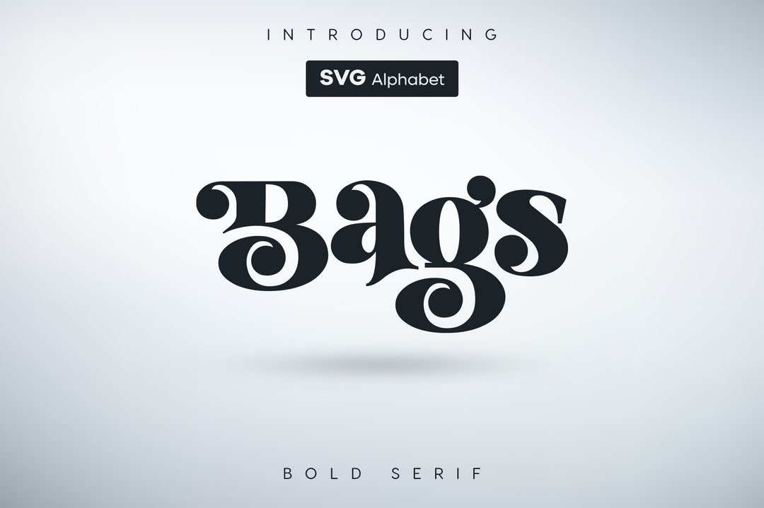 Bags Are SVG Editable Font SVG Alphabet, Serif Font, Sans-serif Font ...