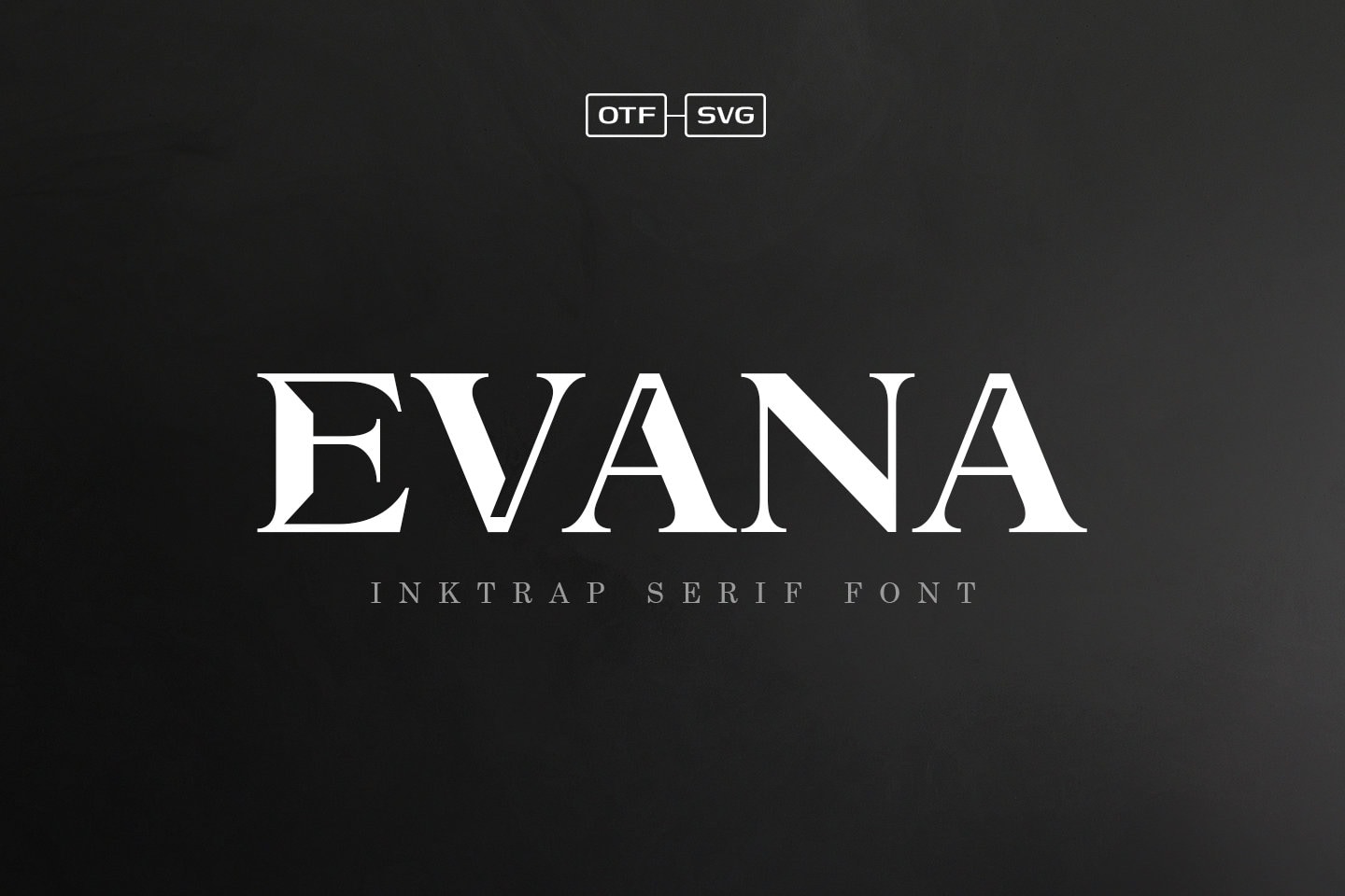 Evana Font - Bold Serif Font, Inktrap Font, Serif Font, Modern Font, Modern Serif, Stylish Font ...