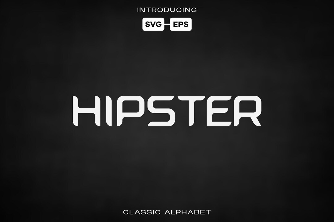 Hipster Font Logo Font, Project Font, Modern Font, Classic Font, Future ...