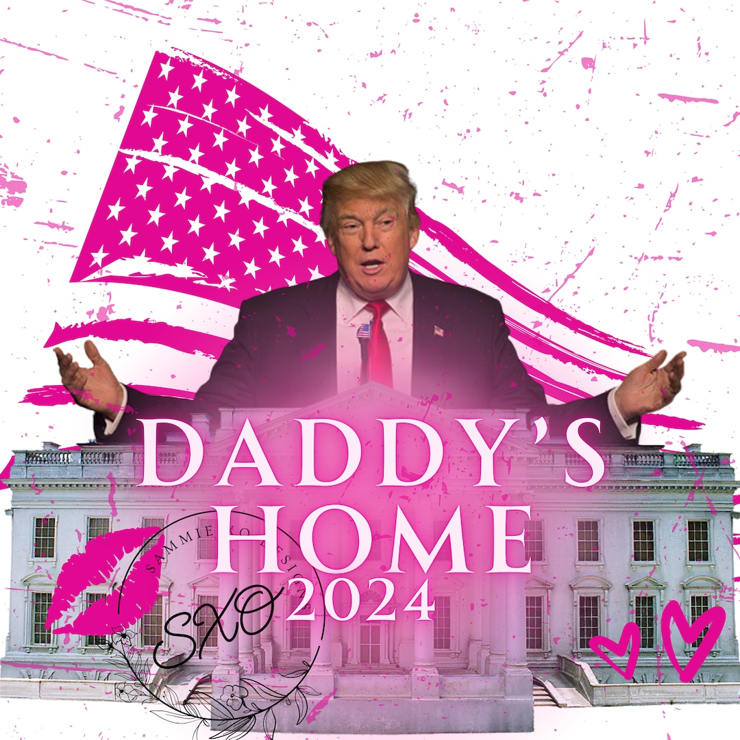 Daddy's Home Trump PNG - Etsy