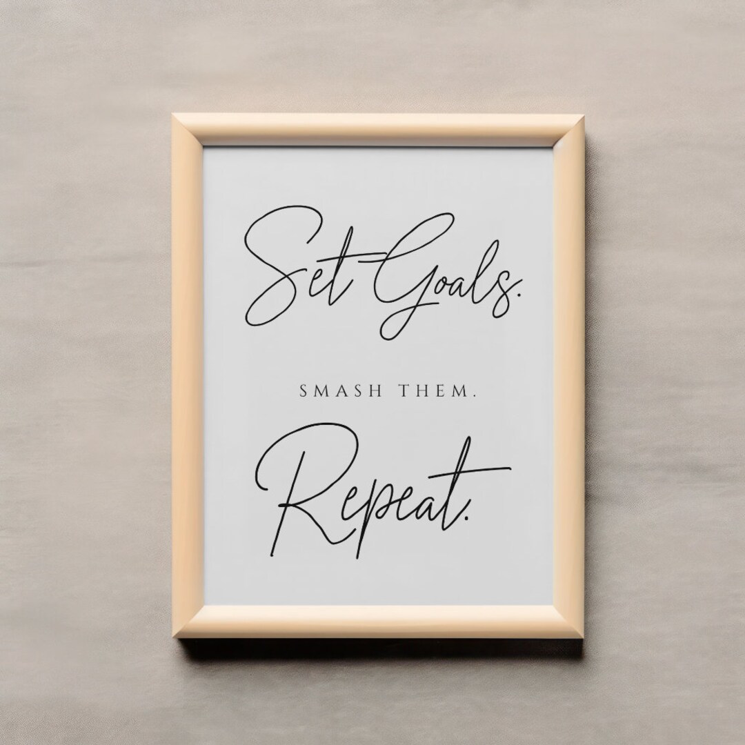 Set Goals Smash Them Repeat Printable. Inspirational Quote. Quote Print ...