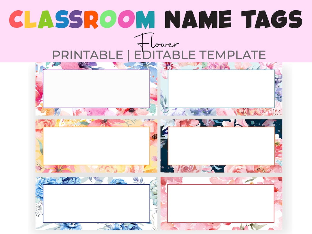 Classroom Name Tags Template Flowers | Editable | Printable ...