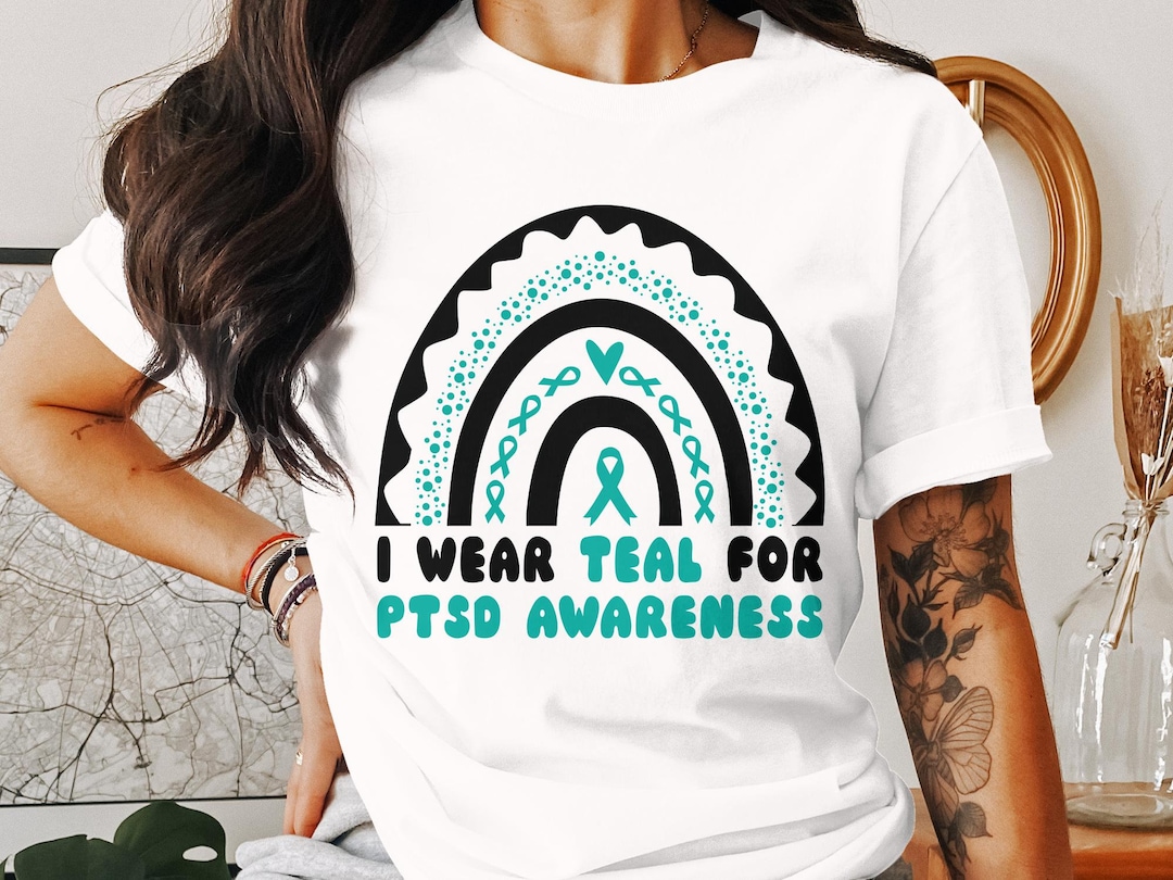 I Wear Teal for Ptsd Awareness Png Svg - Etsy