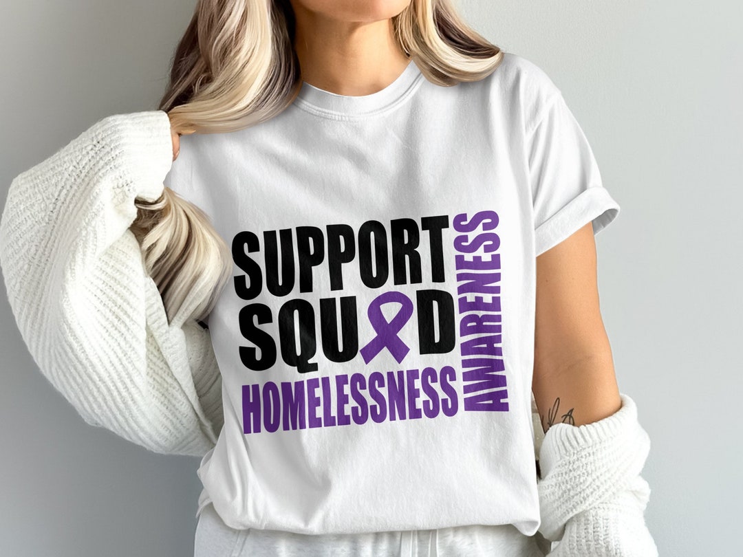 Support Squad Homelessness Awareness Svg Png - Etsy