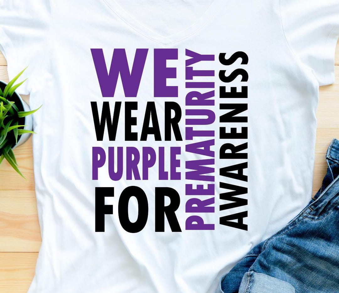 We Wear Purple for Prematurity Awareness Png Svg - Etsy