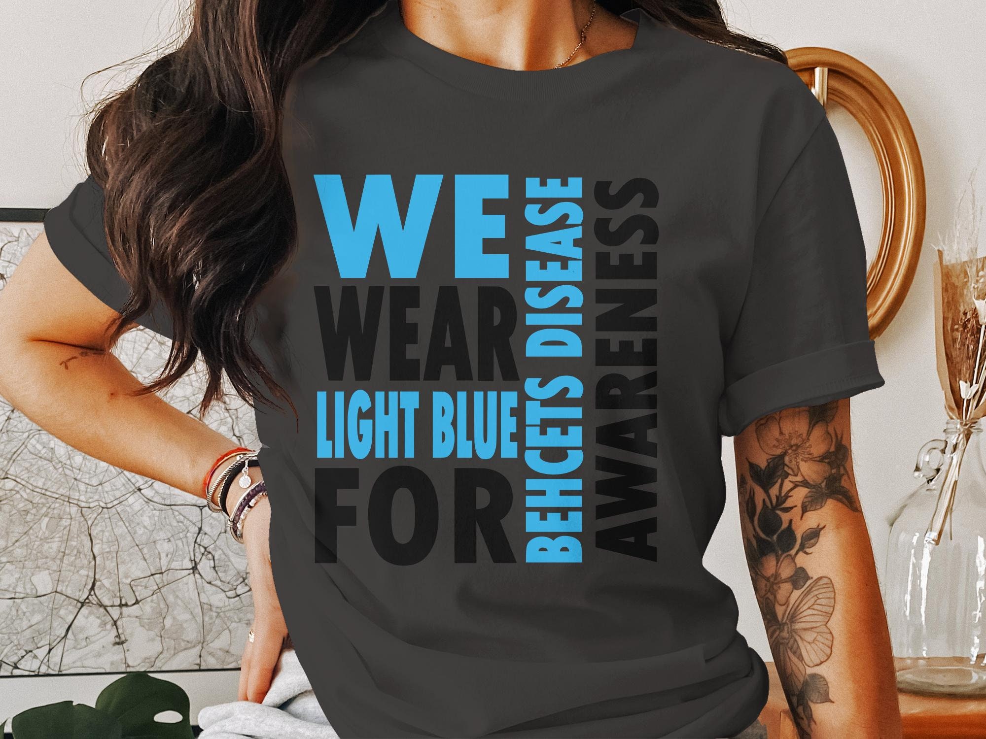 We Wear Light Blue for Behcets Disease Awareness Png Svg - Etsy