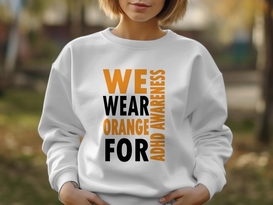 We Wear Orange for ADHD Awareness Svg Png - Etsy