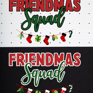 Friendmas Squad PNG, Best Friends Christmas Matching Shirts, Funny ...
