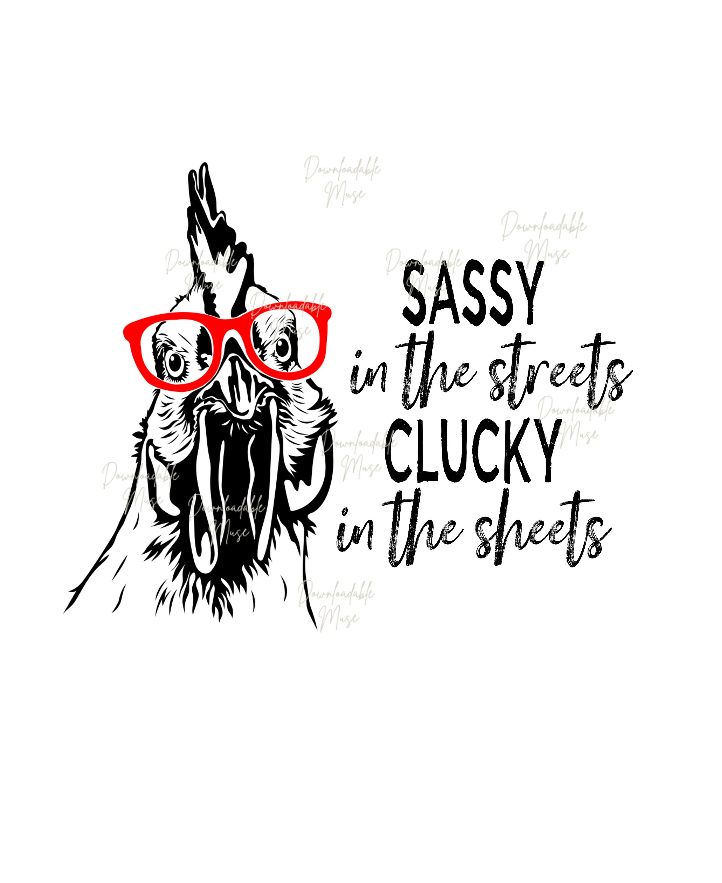 Funny Chicken Quote PNG Sassy Clucky Chicken Design Funny - Etsy