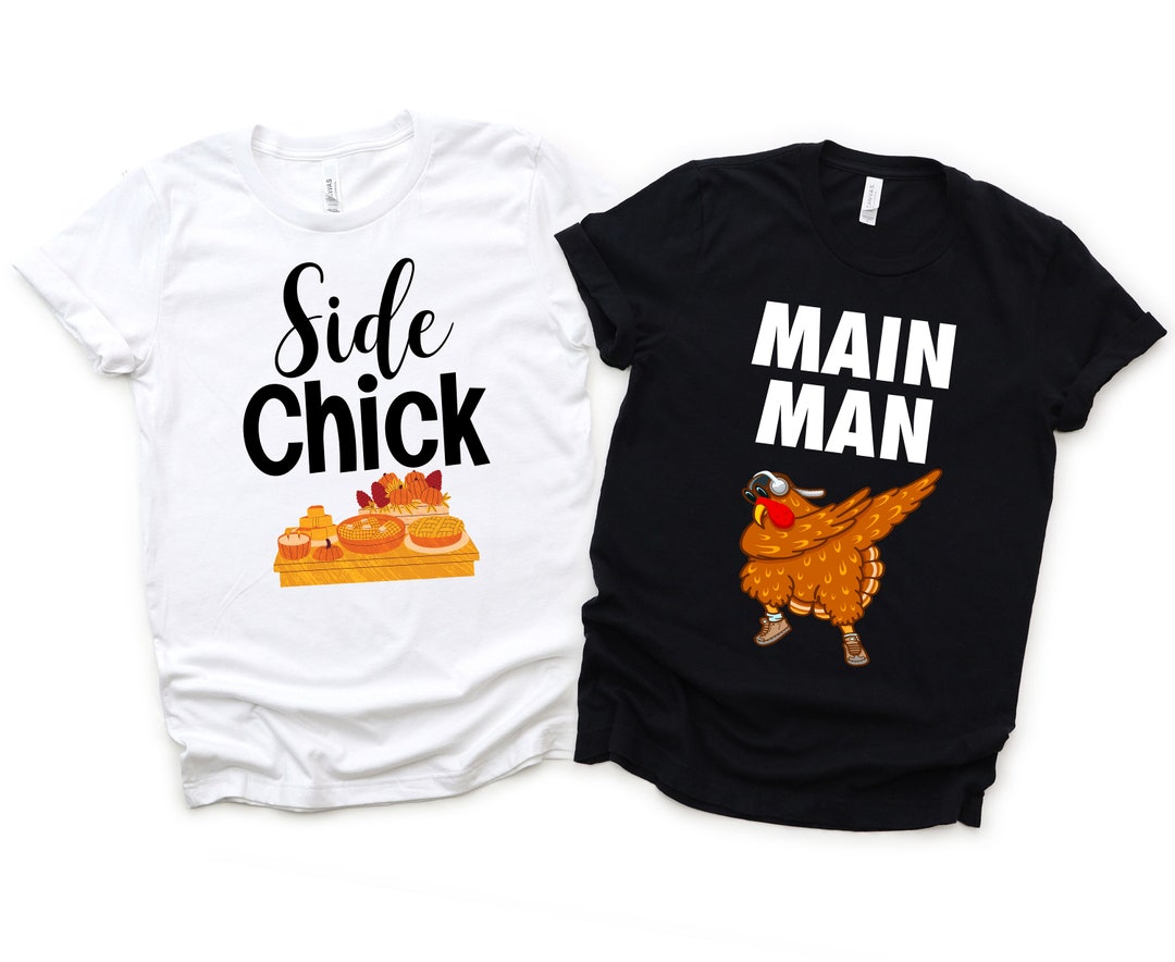 Funny Couple Shirts Side Chick Main Man Diy Thanksgiving Couple Tees Pun Shirts Matching