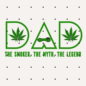Weed Cannabis PNG Dad, Funny Marijuana Gifts for Stoner Dad, the Smoker ...