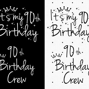 It's My 90th Birthday PNG, 90th Birthday Crew, DIY Birthday Party ...
