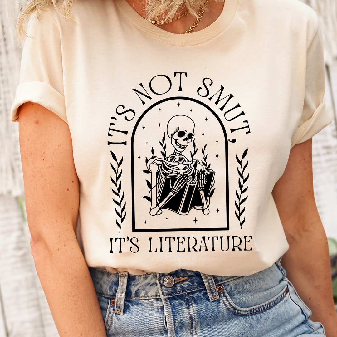 It's Not Smut It's Literature T-shirt, Bookish Gift, Book Lover Gift, Spicy Book Reader Gift ...