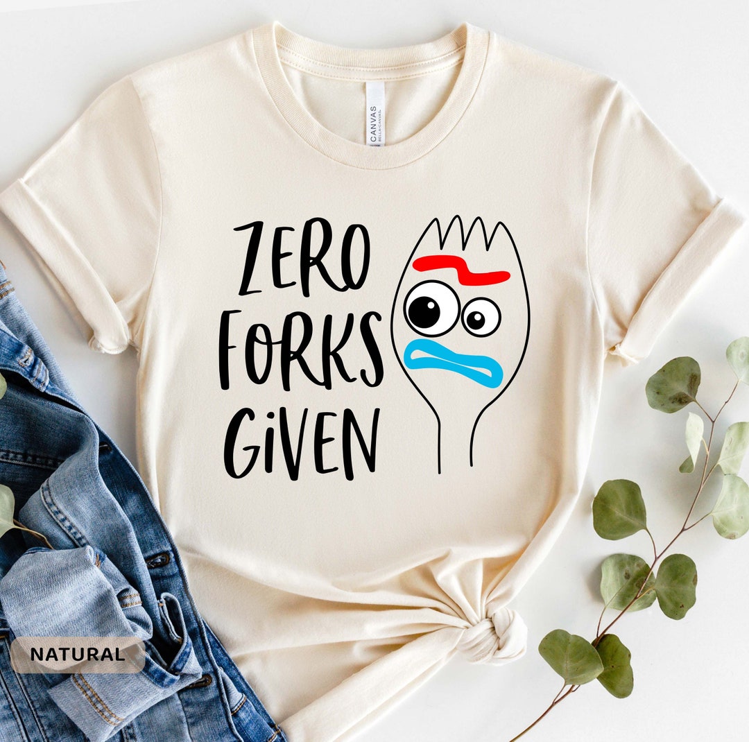 Zero Forks Given Shirt, Disney Dad Shirt, Funny Toy Story Shirt, Funny ...