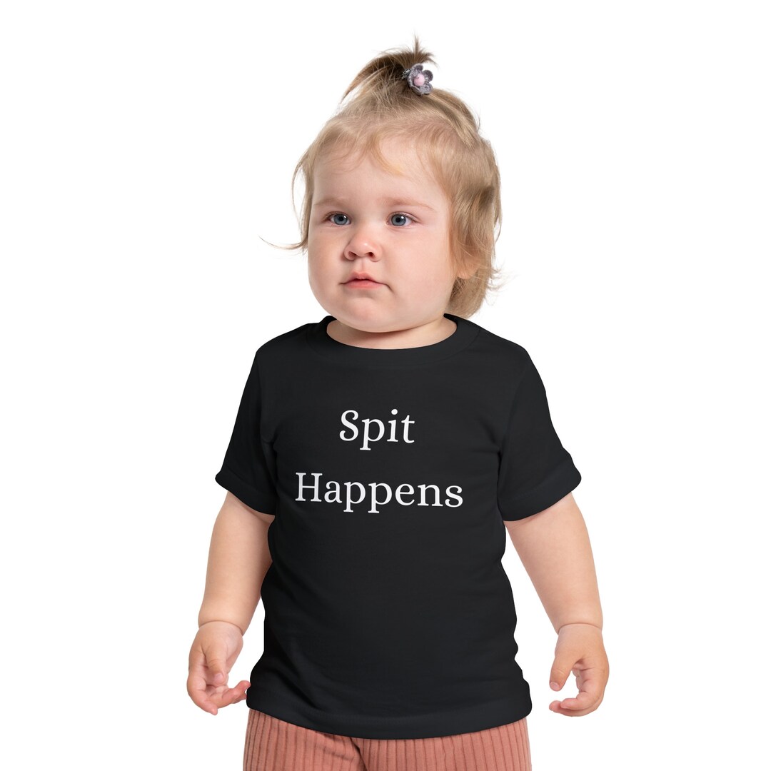 Spit Happens Funny Baby Shirt, Funny Baby Clothes, Humor Infant Tee ...