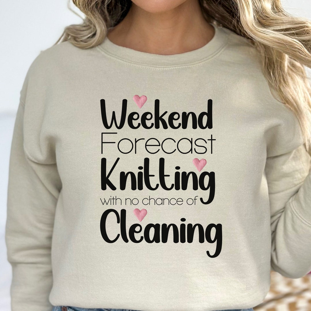 Funny Knitting Sweatshirt, Knitting Shirt, Gift for Knitter, Knitting ...