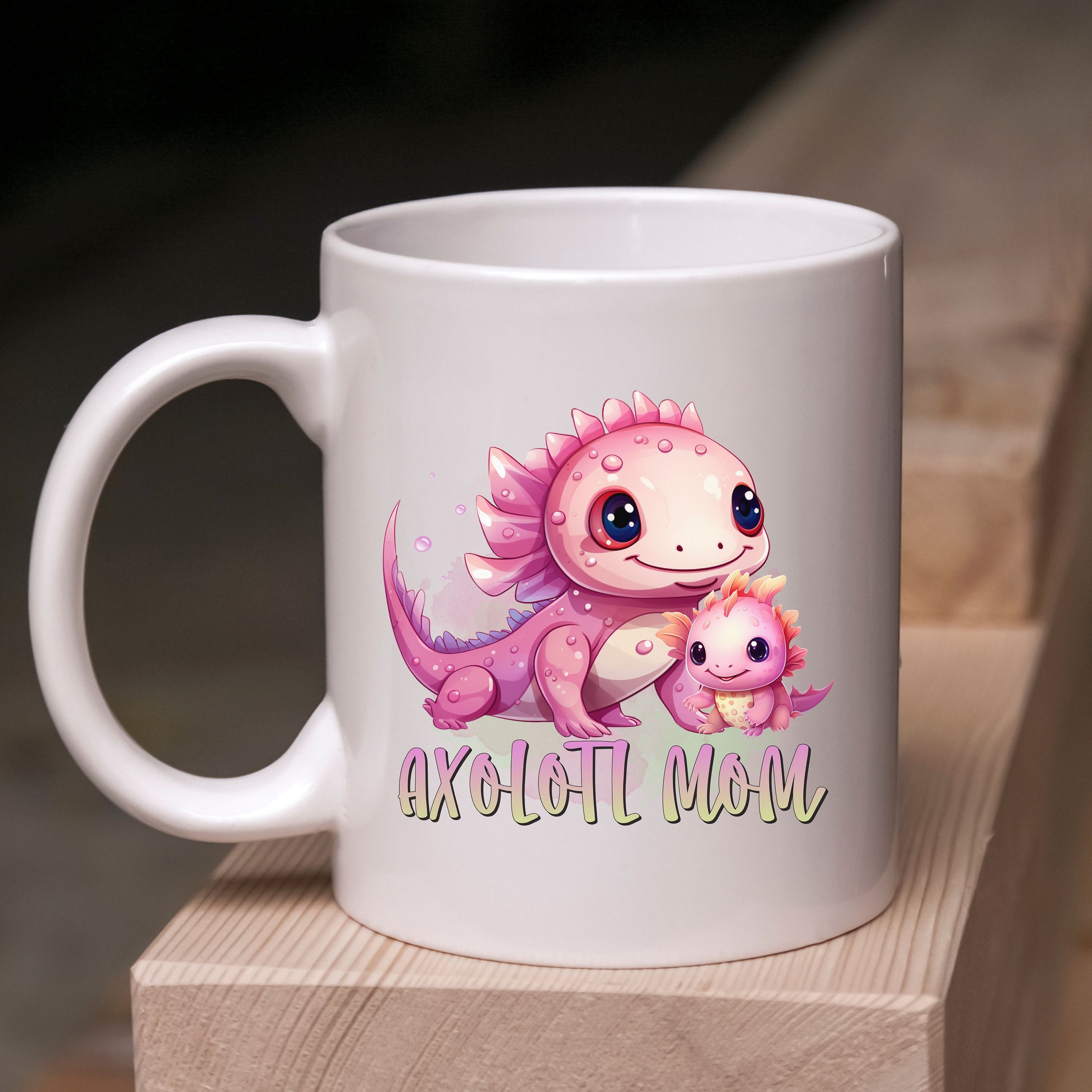 Axolotl Mom Coffee Mug, Gift for Axolotl Lover, Funny Axolotl Coffee ...