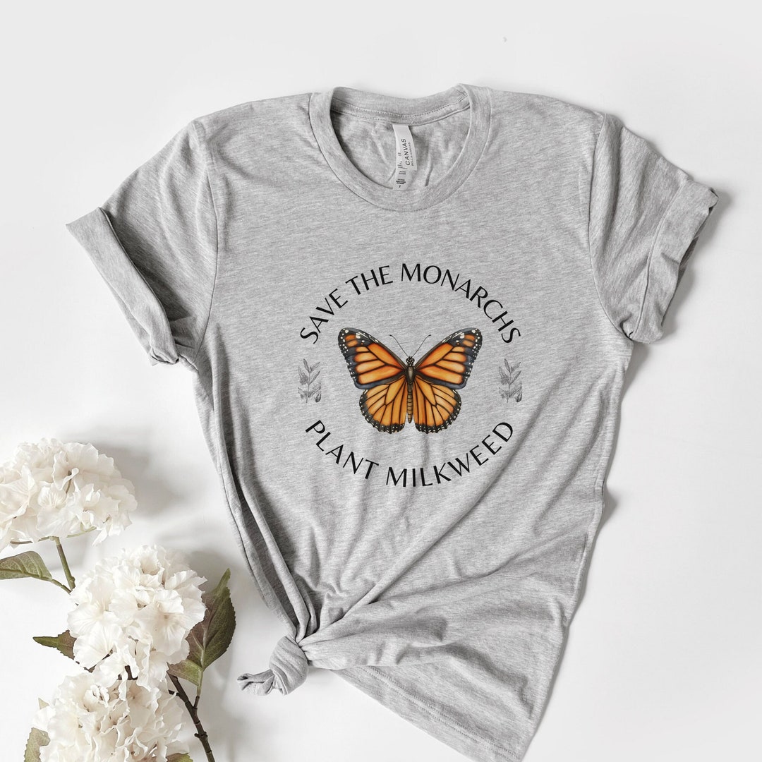 Monarch T-shirt, Plant Milkweed Shirt, Monarch Lover Gift, Monarch ...