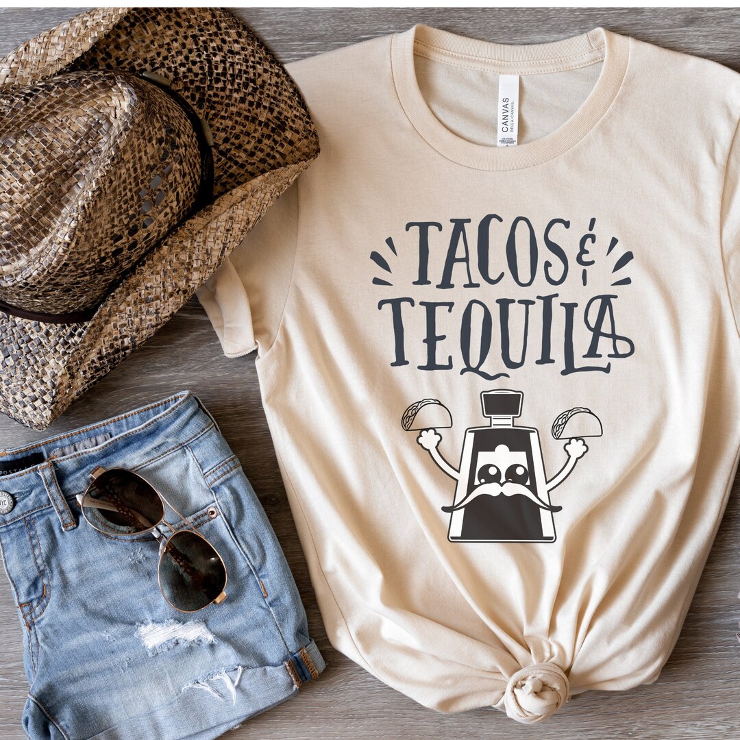 Tequila and Tacos T-shirt, Tequila and Tacos Shirt, Tequila Shirt ...