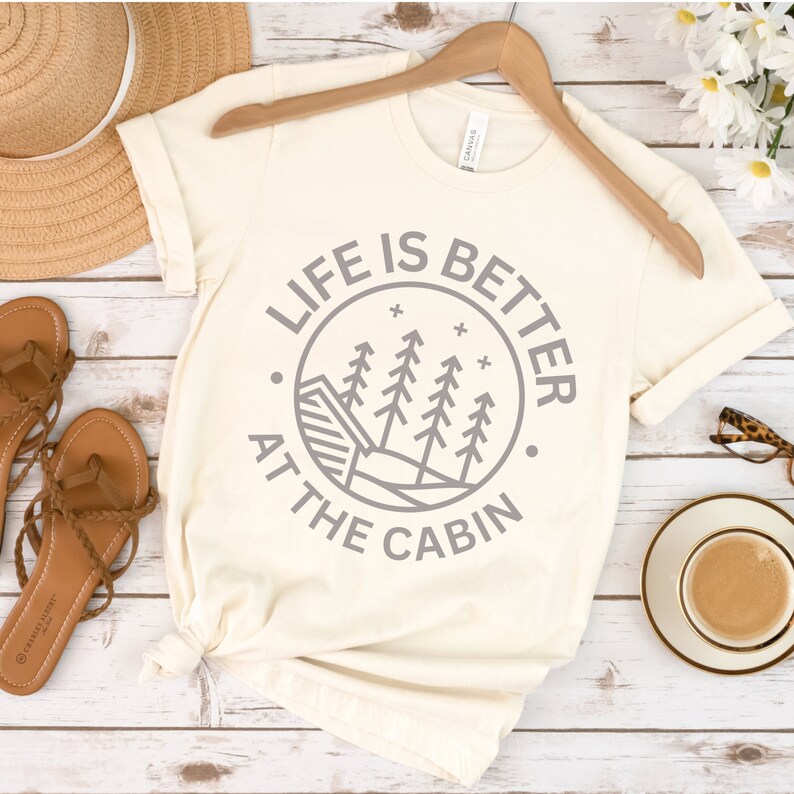 Cabin T-shirt, Life is Better at the Cabin, Cabin Shirt, Cabin Life ...