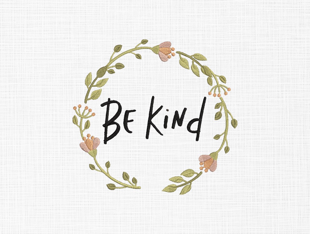 Be Kind Embroidery Design Kind Embroidery Design Floral Wreath ...