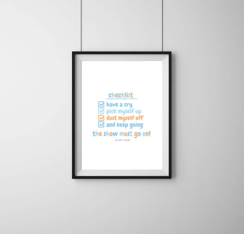 Bluey Poster-checklist: Have a Cry, Pick Myself Up, Dust Myself Off ...