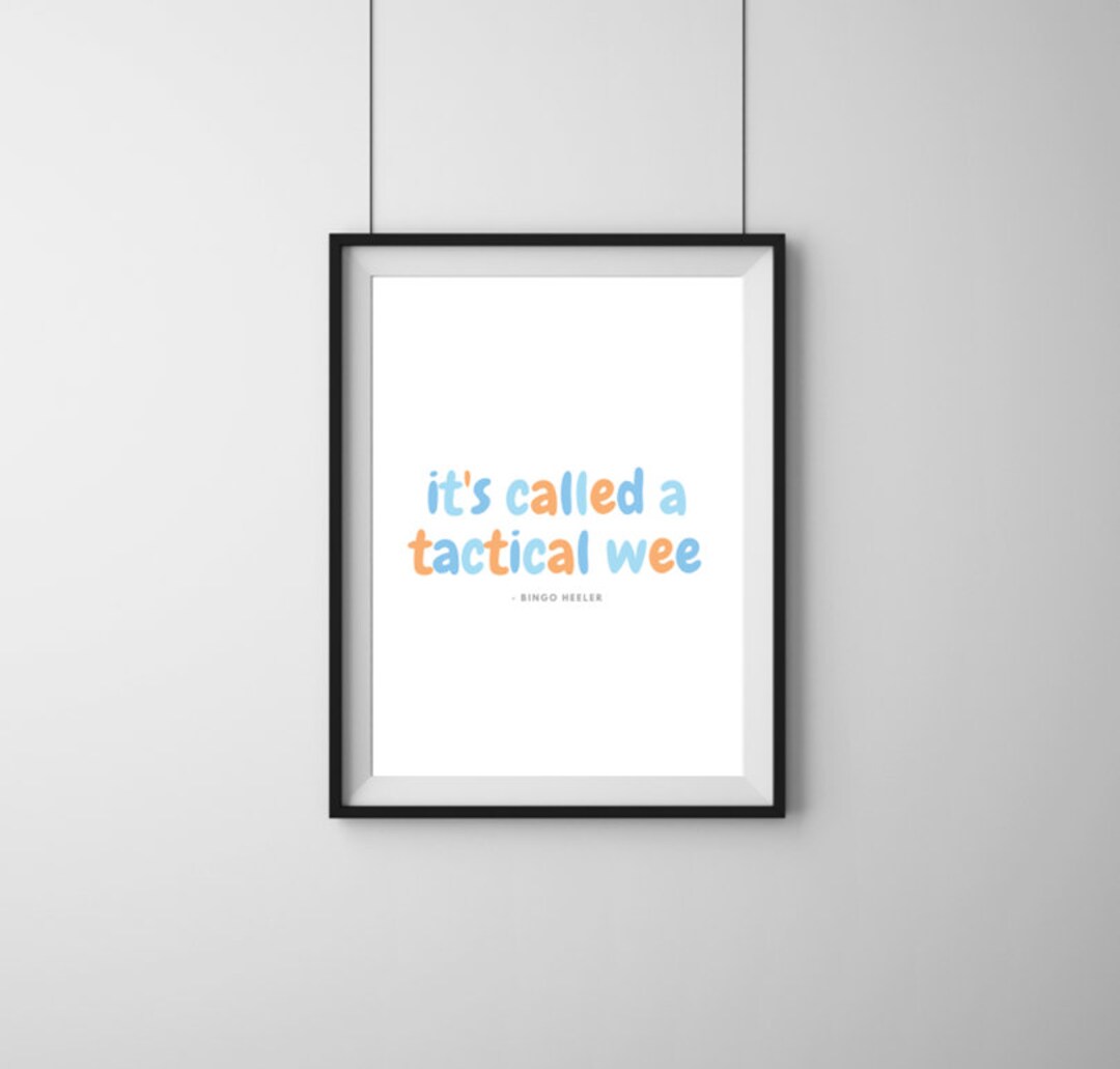 Bluey Poster It's a Tactical Wee Quote - Etsy Australia